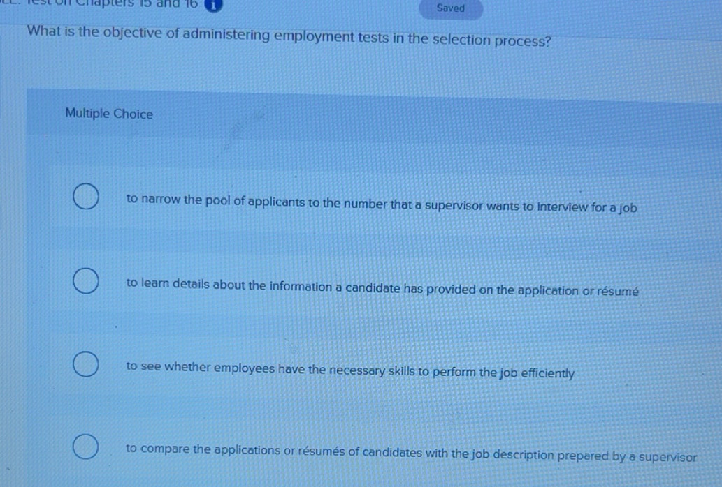 Solved: Saved What is the objective of administering employment tests ...