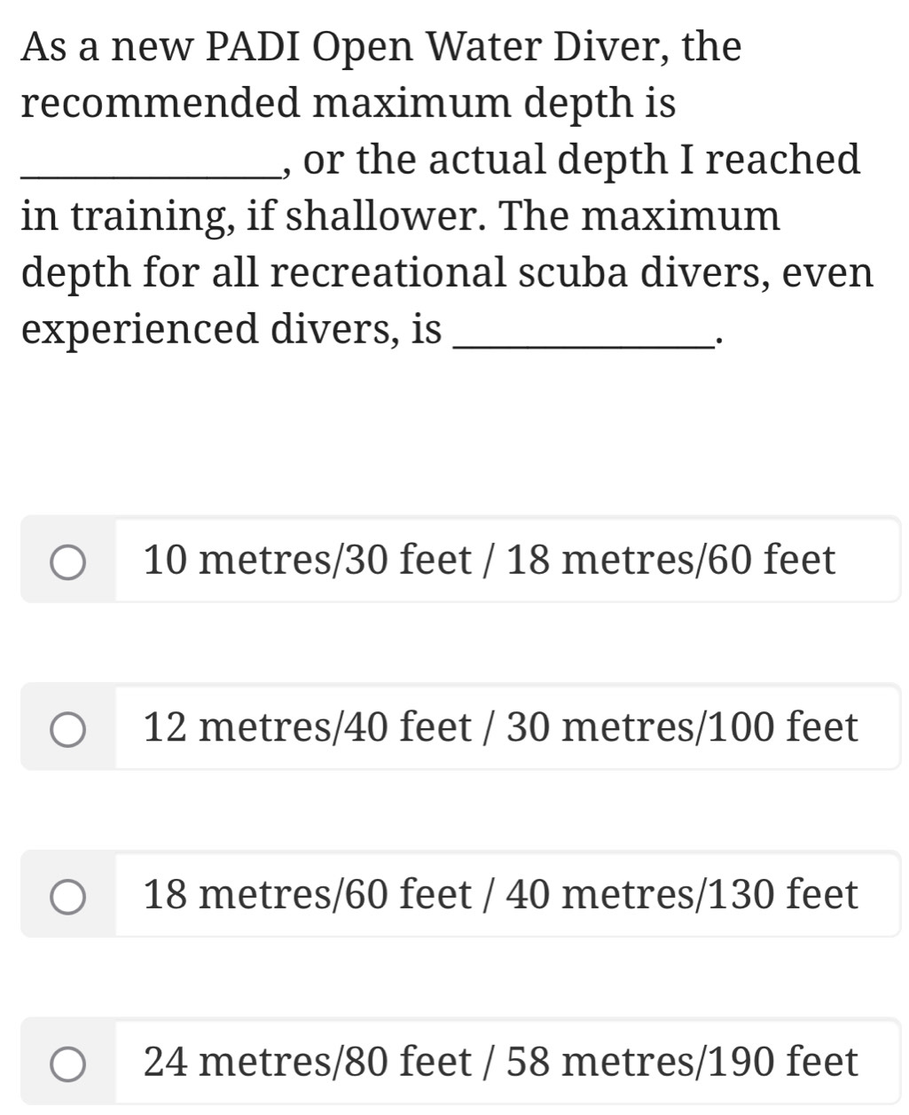 Solved: As a new PADI Open Water Diver, the recommended maximum depth ...