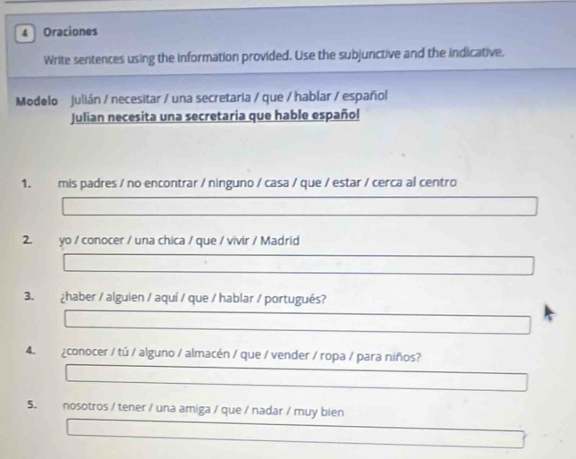 Solved: Oraciones Write sentences using the information provided. Use ...