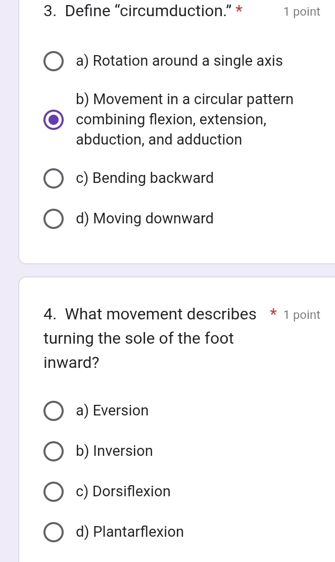 Solved: Define “circumduction.” * 1 point a) Rotation around a single ...