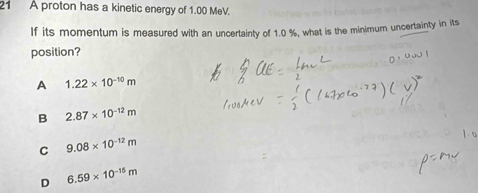 Solved: A proton has a kinetic energy of 1.00 MeV. If its momentum is ...