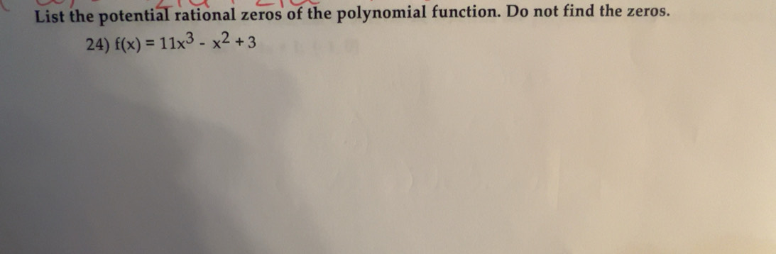 Solved: List the potential rational zeros of the polynomial function ...