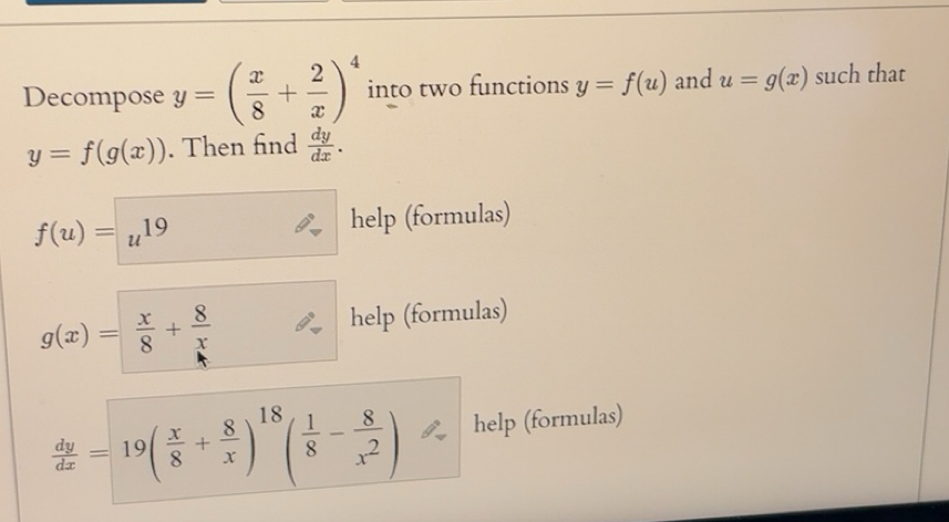 Solved: Decompose y=( x/8 + 2/x )^4 into two functions y=f(u) and u=g(x ...
