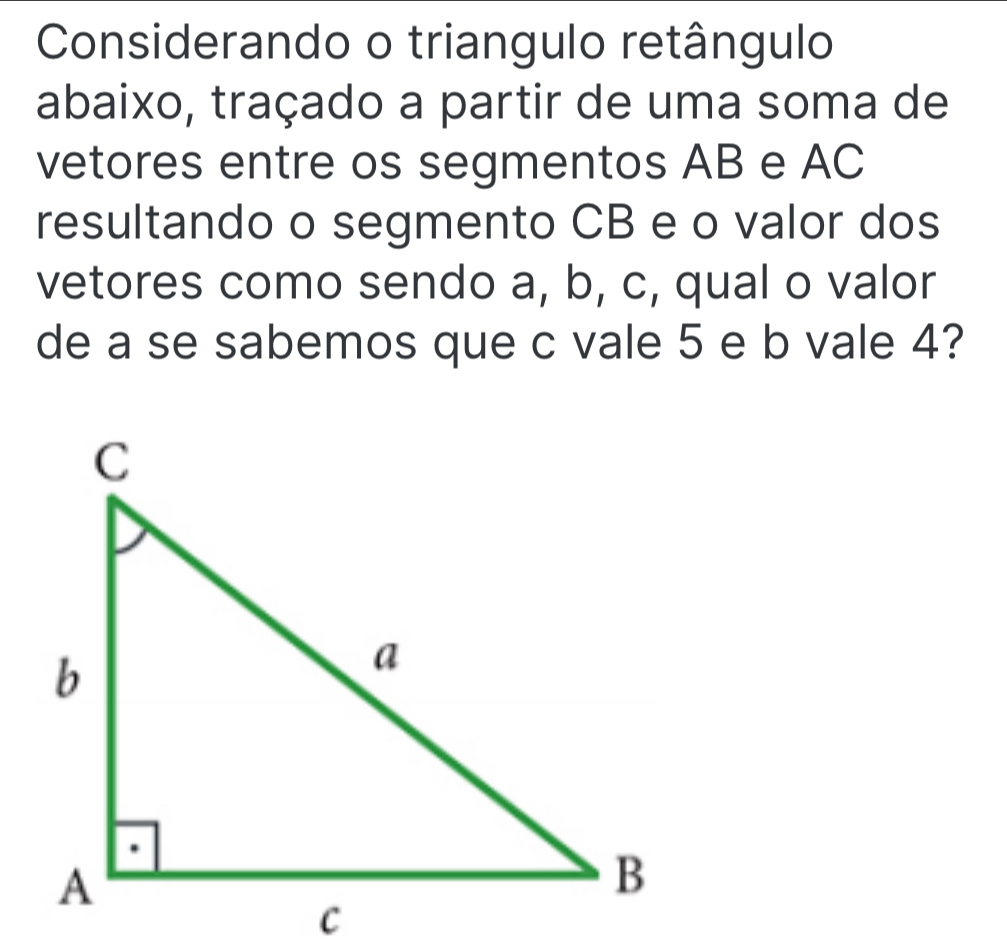 Resolvido:Considerando o triangulo retângulo abaixo, traçado a partir ...