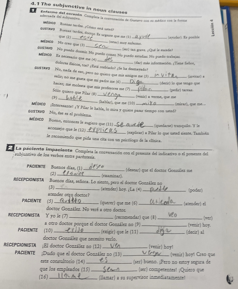 Solved: 4.1 The subjunctive in noun clauses 1 Enfermo del corazón ...