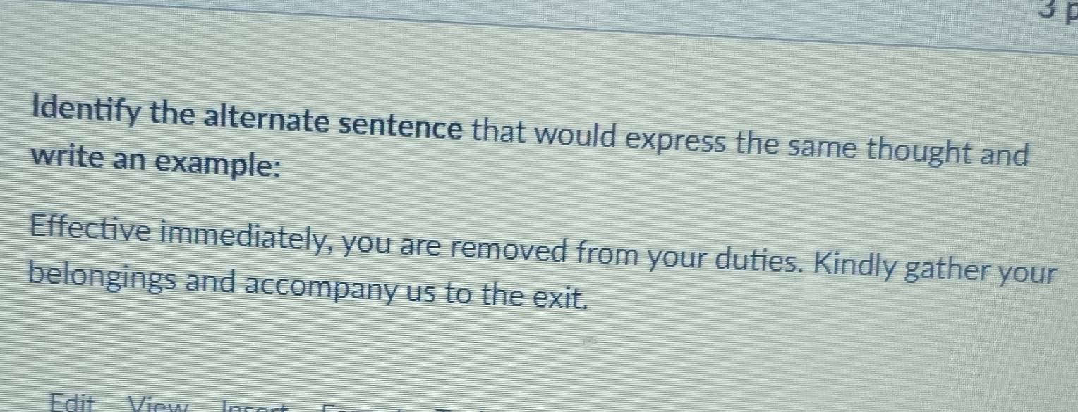 Solved: Identify the alternate sentence that would express the same ...