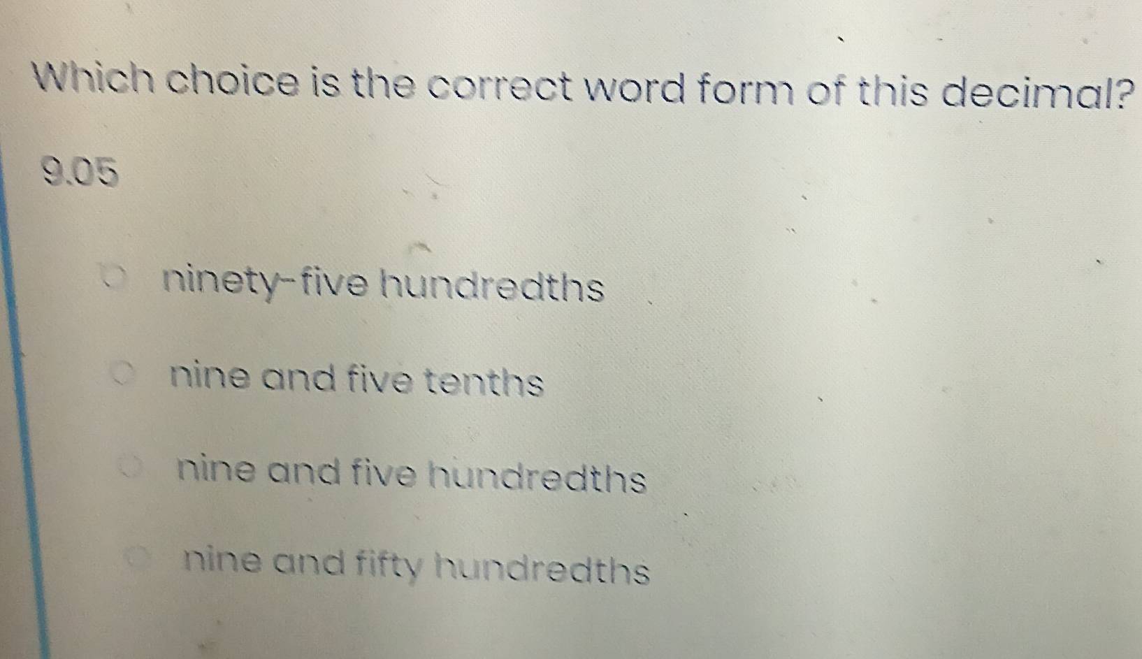 Solved: Which choice is the correct word form of this decimal? 9.05 ...