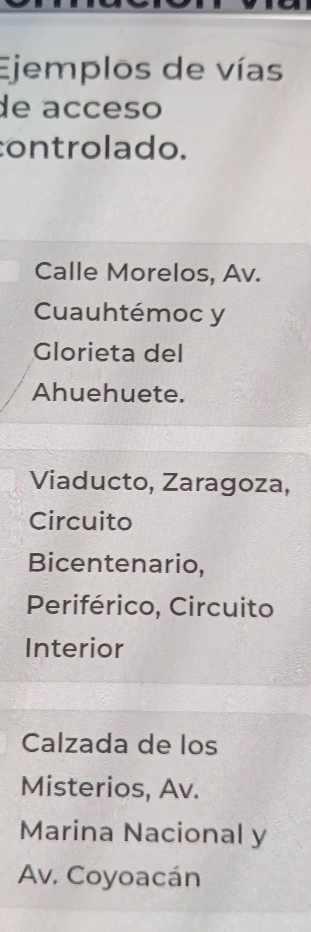 Resuelto:Ejemplos de vías de acceso controlado. Calle Morelos, Av ...