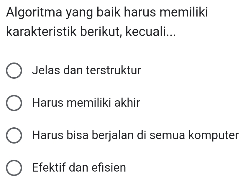 Telah dijawab:Algoritma yang baik harus memiliki karakteristik berikut ...