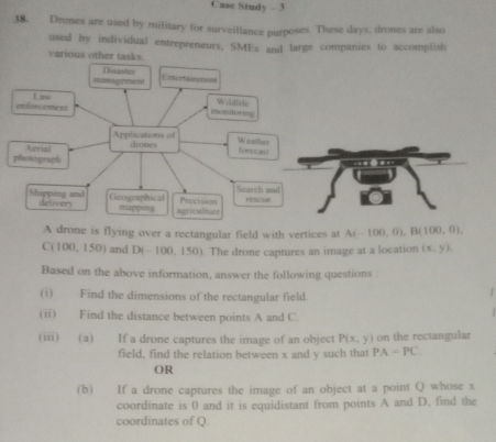 Solved: Case Study - 3 38. Drones are used by military for surveillance ...