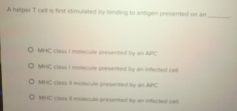 Solved: A helper T cell is first stimulated by binding to antigen ...