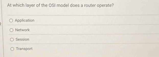 Solved: At which layer of the OSI model does a router operate ...