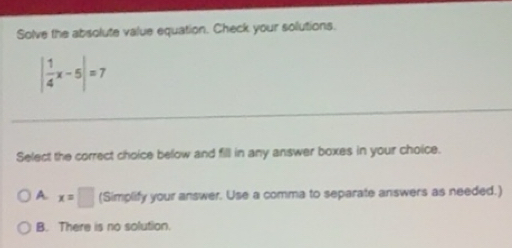Solved: Solve the absolute value equation. Check your solutions. | 1/4 ...