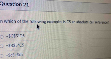 Solved: which of the following examples is C5 an absolute cell ...