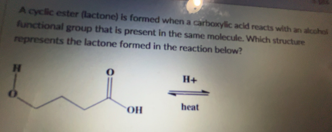 Solved: A cyclic ester (lactone) is formed when a carboxylic acid ...