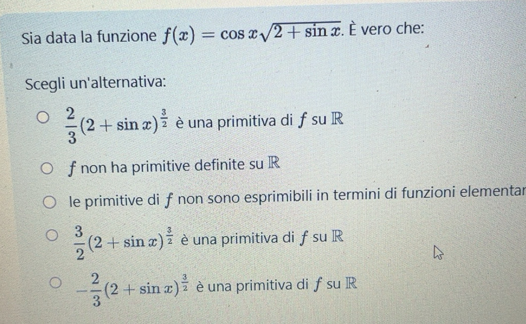 Risolto:Sia data la funzione f(x)=cos xsqrt(2+sin x). È vero che ...