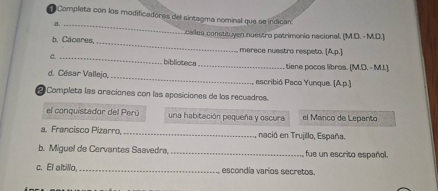 Resuelto:Completa con los modificadores del sintagma nominal que se ...
