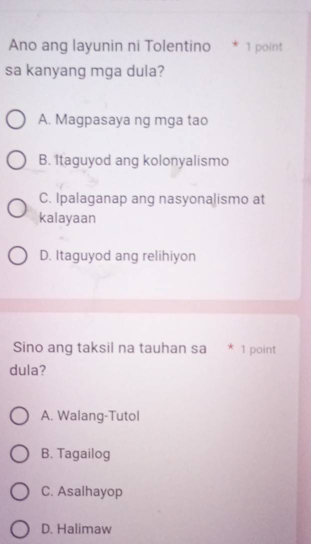 Solved: Ano ang layunin ni Tolentino * 1 point sa kanyang mga dula? A ...