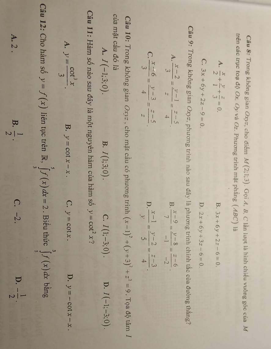 Giải quyết:Trong không gian Oxyz, cho điểm M(2;1;3). Gọi A, B, C lần ...