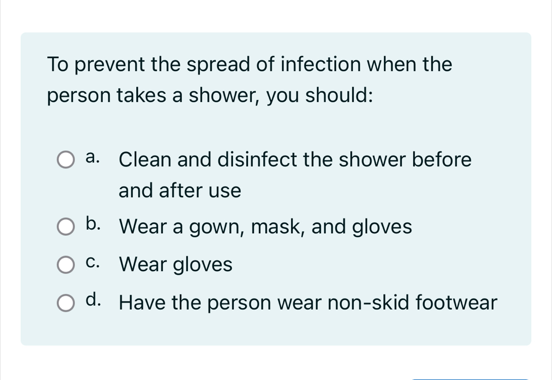 Solved: To prevent the spread of infection when the person takes a ...
