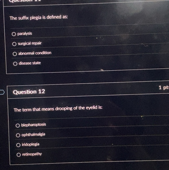 Solved: The suffix plegia is defned as: paralysis surgical repair ...