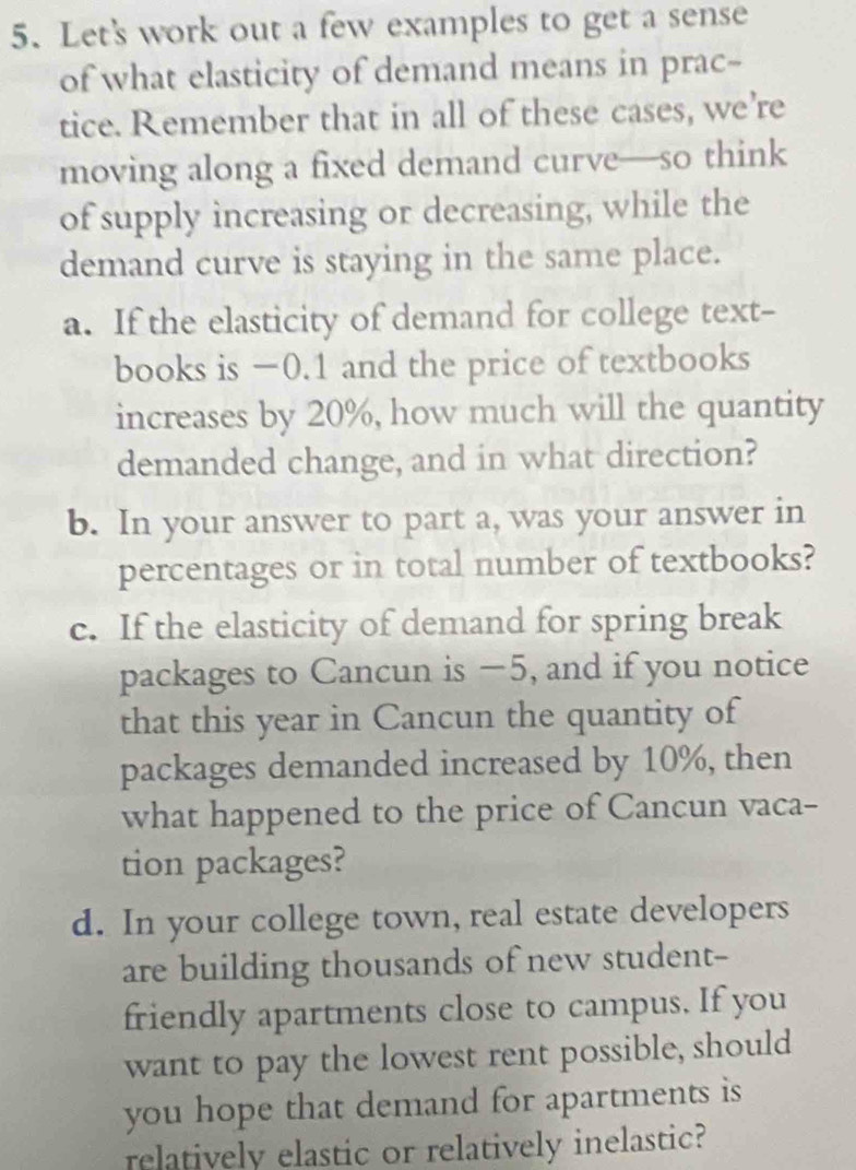 Solved: Let's work out a few examples to get a sense of what elasticity ...