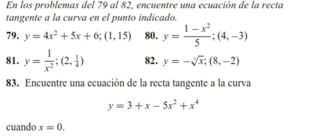 Resuelto:En los problemas del 79 al 82, encuentre una ecuación de la ...