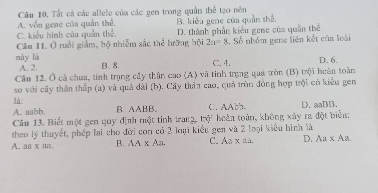 Giải quyết:Tất cả các allele của các gen trong quần thể tạo nên A. vốn ...