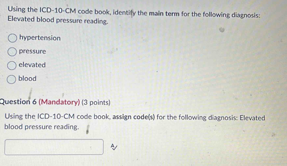 Solved: Using the ICD- 10-CM code book, identify the main term for the following diagnosis ...