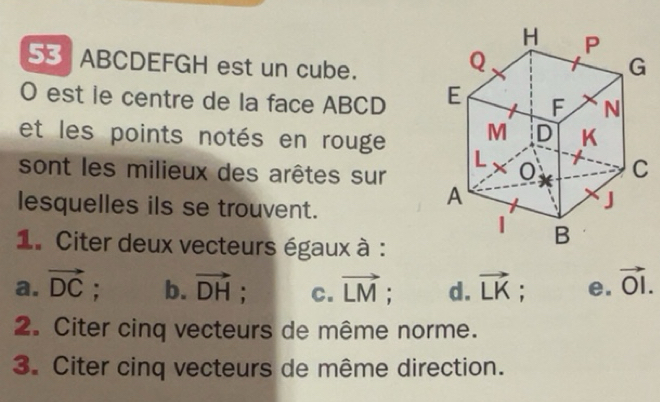 Résolu :53 ABCDEFGH est un cube. O est le centre de la face ABCD et les ...