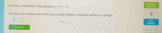 Solved: Questions Find the y-intercept of the parabola y=x^2-1 ...