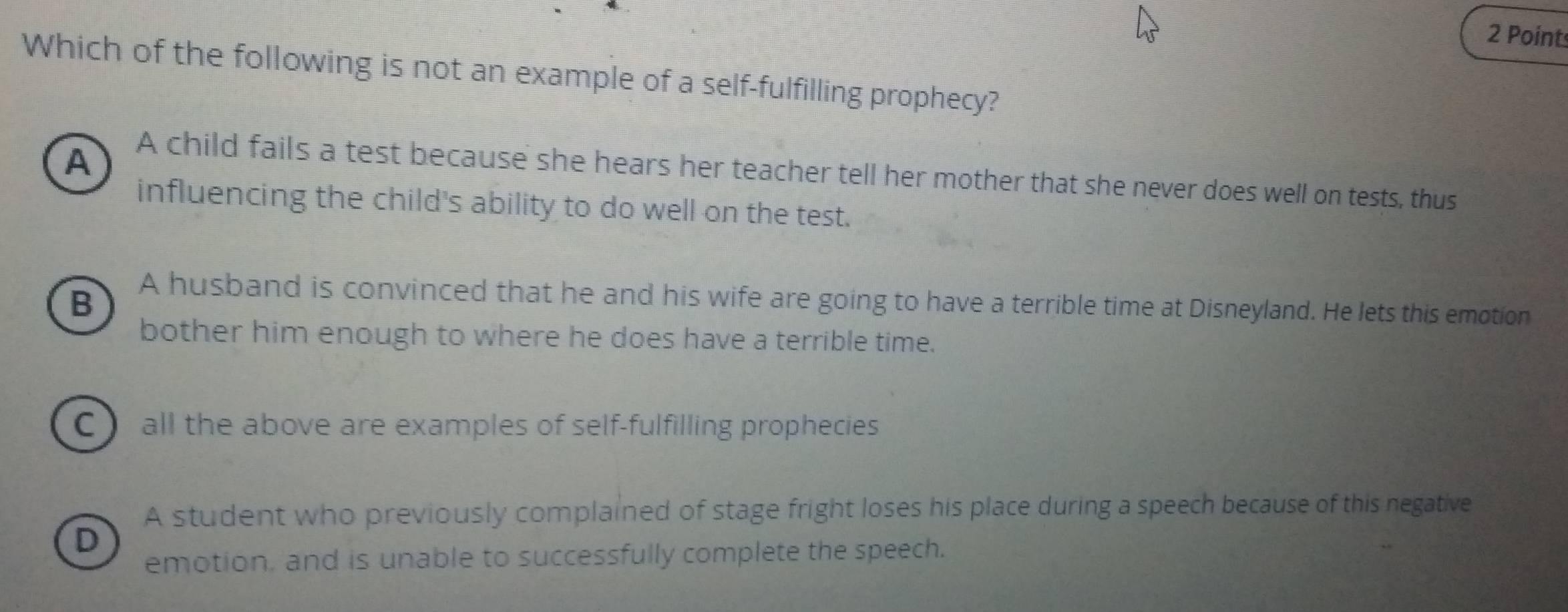 Solved: Which of the following is not an example of a self-fulfilling ...