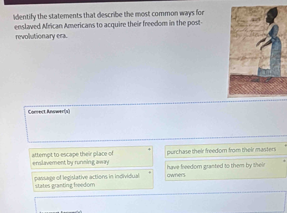 Solved: Identify the statements that describe the most common ways for ...