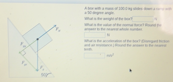 Solved: A box with a mass of 100.0 kg slides down a ramp with a 50 ...
