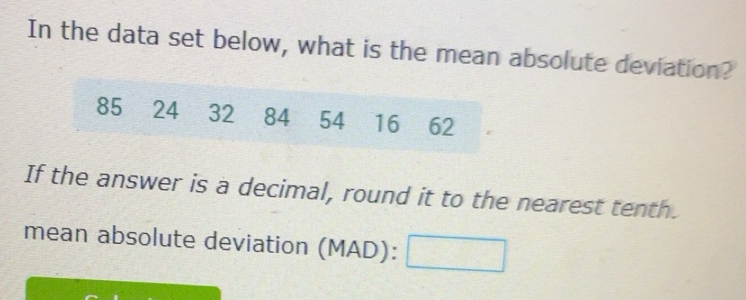Solved: In the data set below, what is the mean absolute deviation? 85 ...