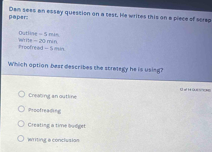 Solved: Dan sees an essay question on a test. He writes this on a piece ...