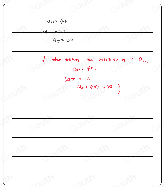 Solved: The term at position n in a sequence is 4n Work out the 5^(th ...