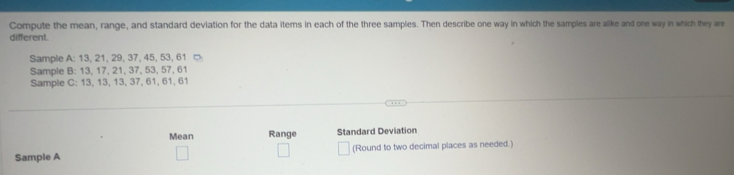 Solved: Compute the mean, range, and standard deviation for the data items in each of the three ...