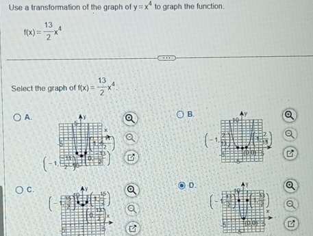 Solved: Use a transformation of the graph of y=x^4 to graph the ...