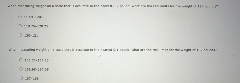 Solved: When measuring weight on a scale that is accurate to the ...