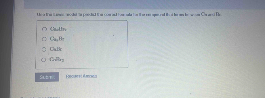 Solved: Use the Lewis model to predict the correct formula for the ...