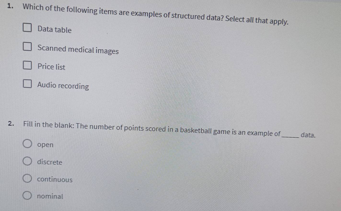 Risolto:Which of the following items are examples of structured data ...