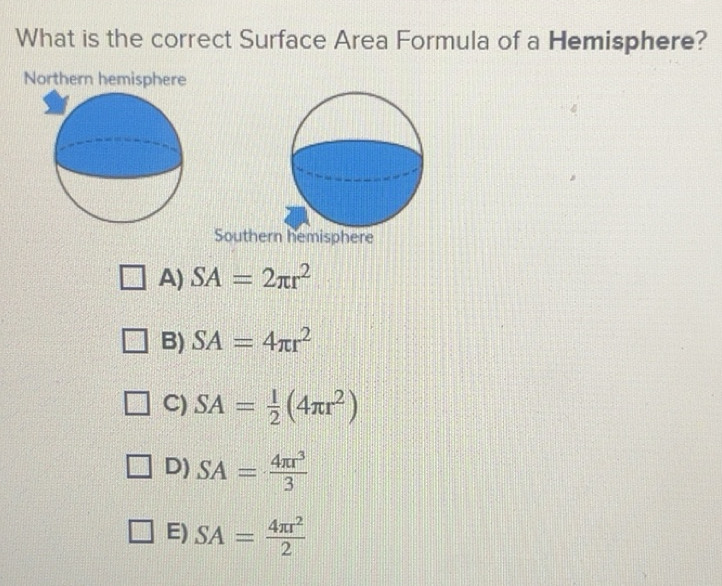 Solved: What is the correct Surface Area Formula of a Hemisphere ...