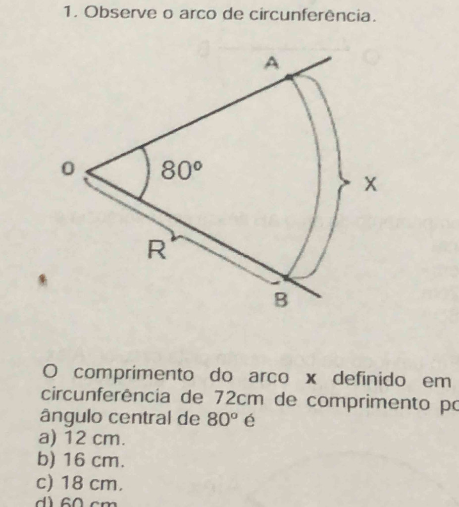 Resolvido:Observe o arco de circunferência. O comprimento do arco x ...