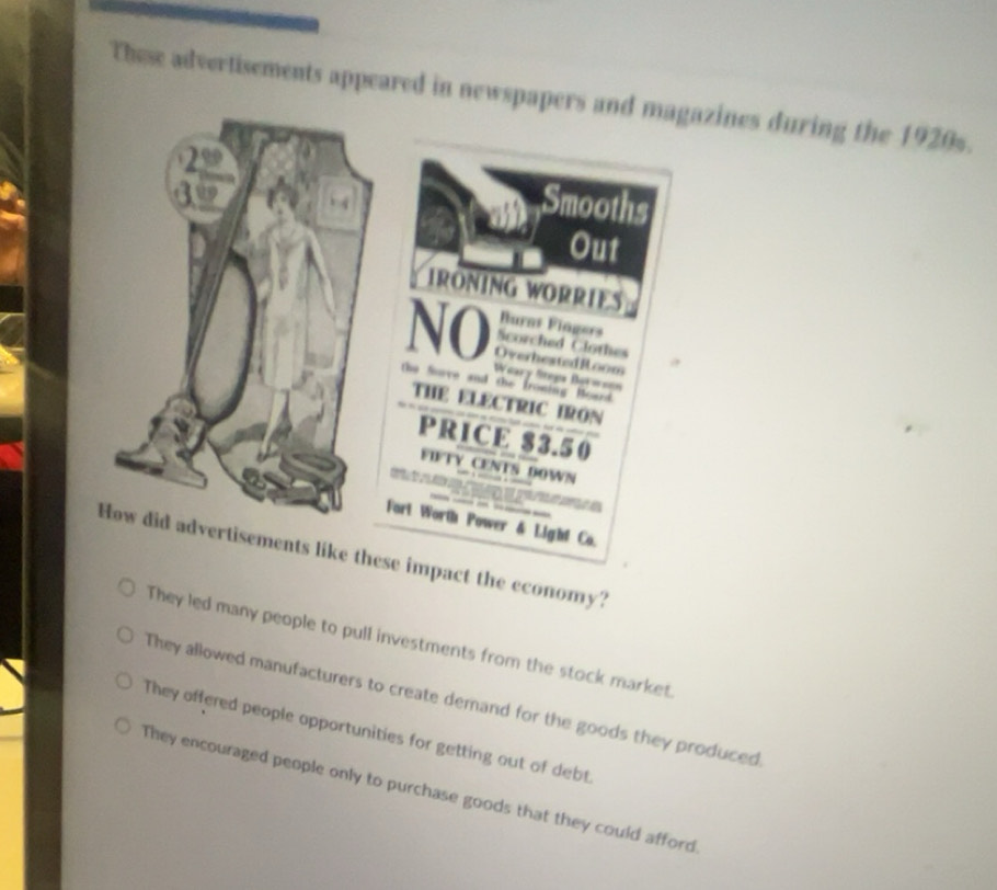 Solved: These advertisements appeared in newspapers and magazines ...