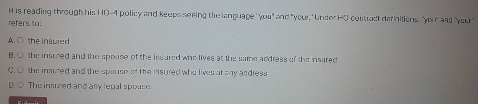 Solved: is reading through his HO-4 policy and keeps seeing the ...