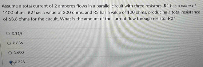 Solved: Assume a total current of 2 amperes flows in a parallel circuit with three resistors. R1 ...
