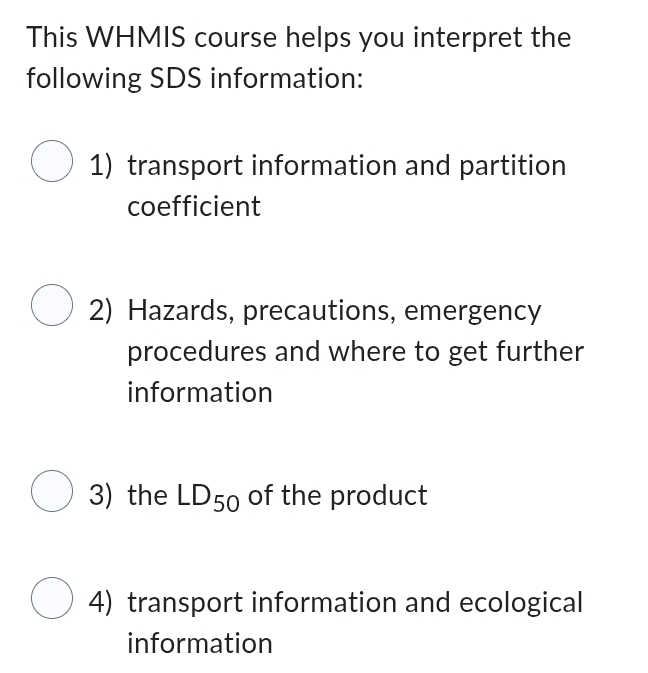 Solved: This WHMIS course helps you interpret the following SDS ...