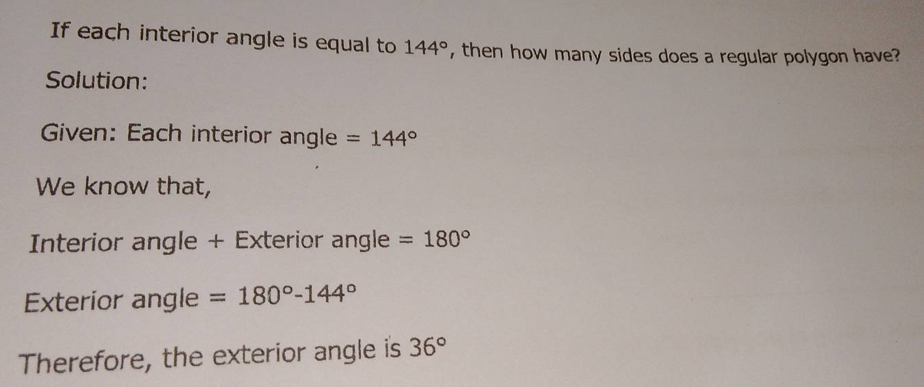 Solved: If each interior angle is equal to 144° , then how many sides does a regular polygon ...