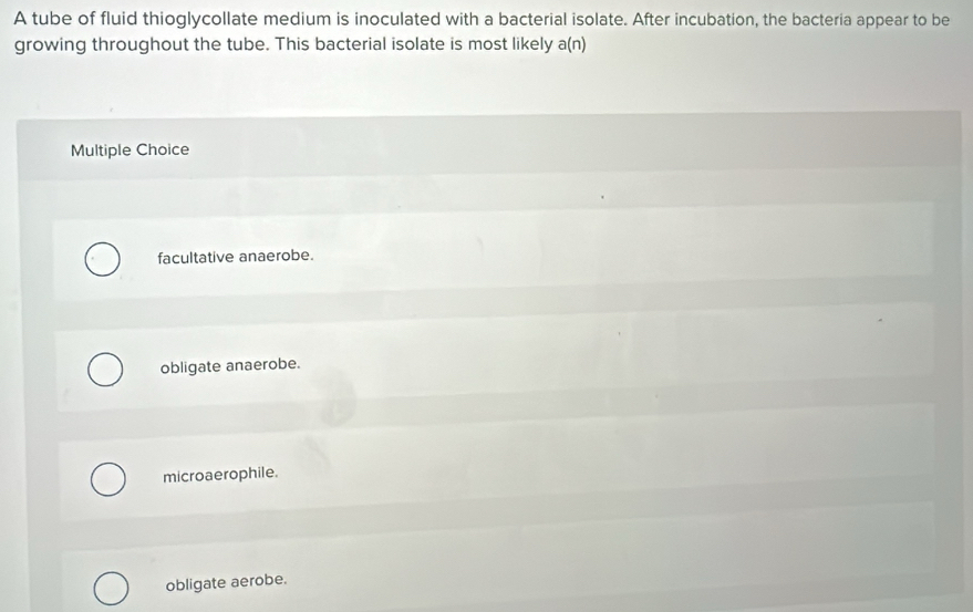 Solved: A tube of fluid thioglycollate medium is inoculated with a ...